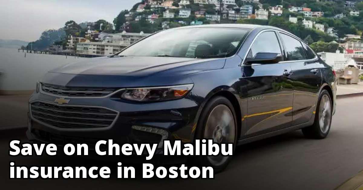 Cheapest Chevy Malibu Insurance in Boston, MA