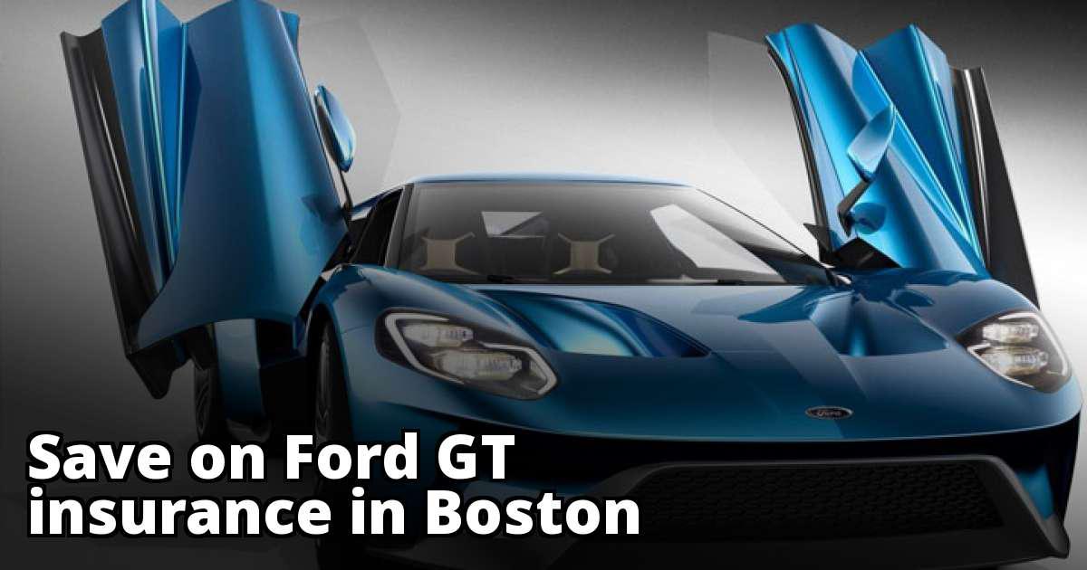 Best Ford GT Insurance in Boston, MA