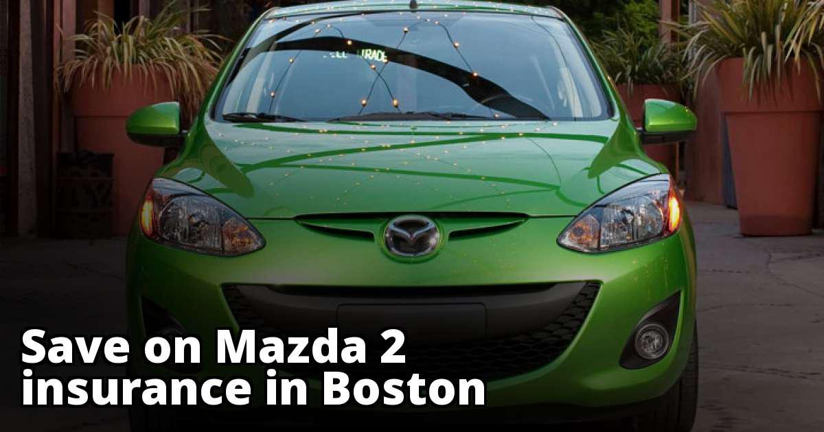 Cheapest Insurance Rates for a Mazda 2 in Boston Massachusetts