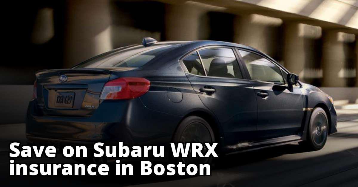 Cheap Quotes for Subaru WRX Insurance in Boston, MA