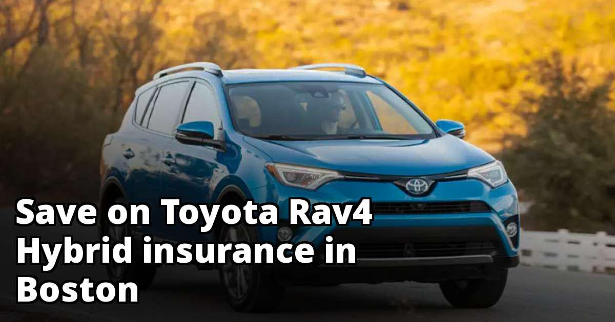 Boston Massachusetts Toyota Rav4 Hybrid Insurance Quotes
