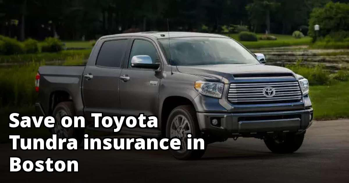 Best Toyota Tundra Insurance in Boston, MA